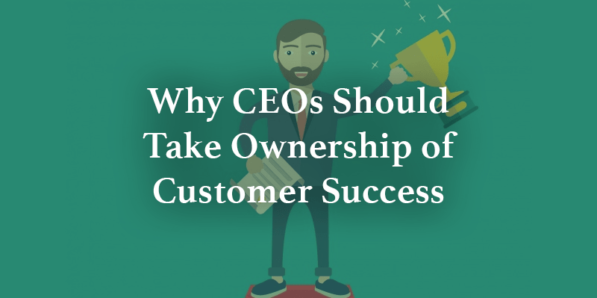 Why CEOs Should Take Ownership of Customer Success | MehtaPhysical