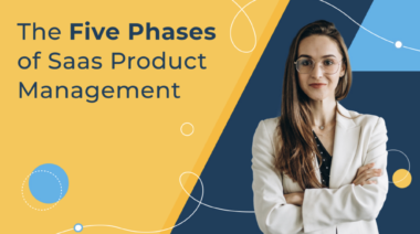 The Five Phases of SaaS Product Management | MehtaPhysical